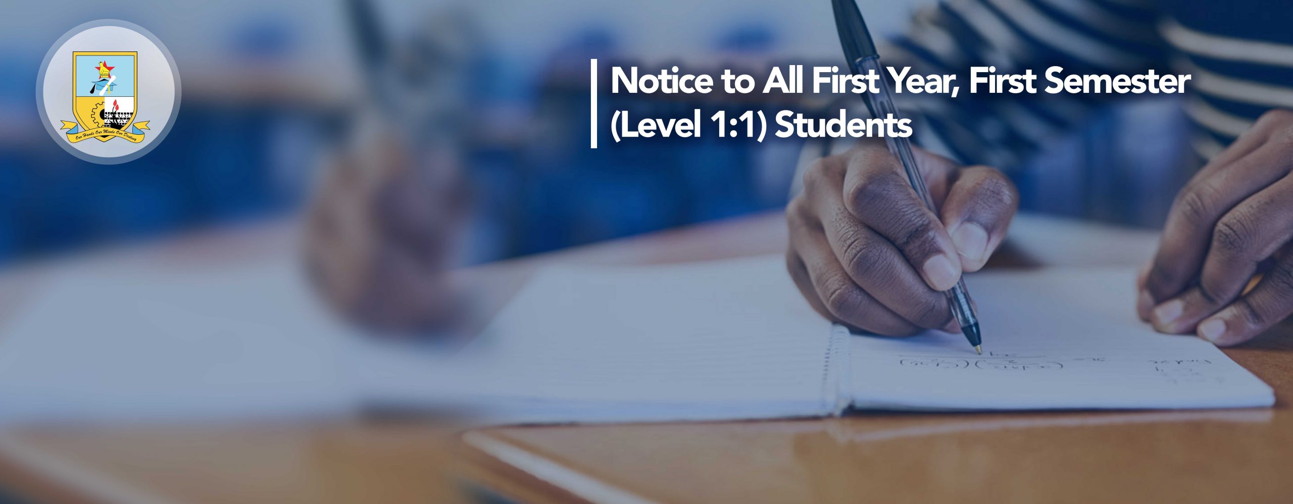 Notice to All First Year, First Semester (Level 1:1) Students ...